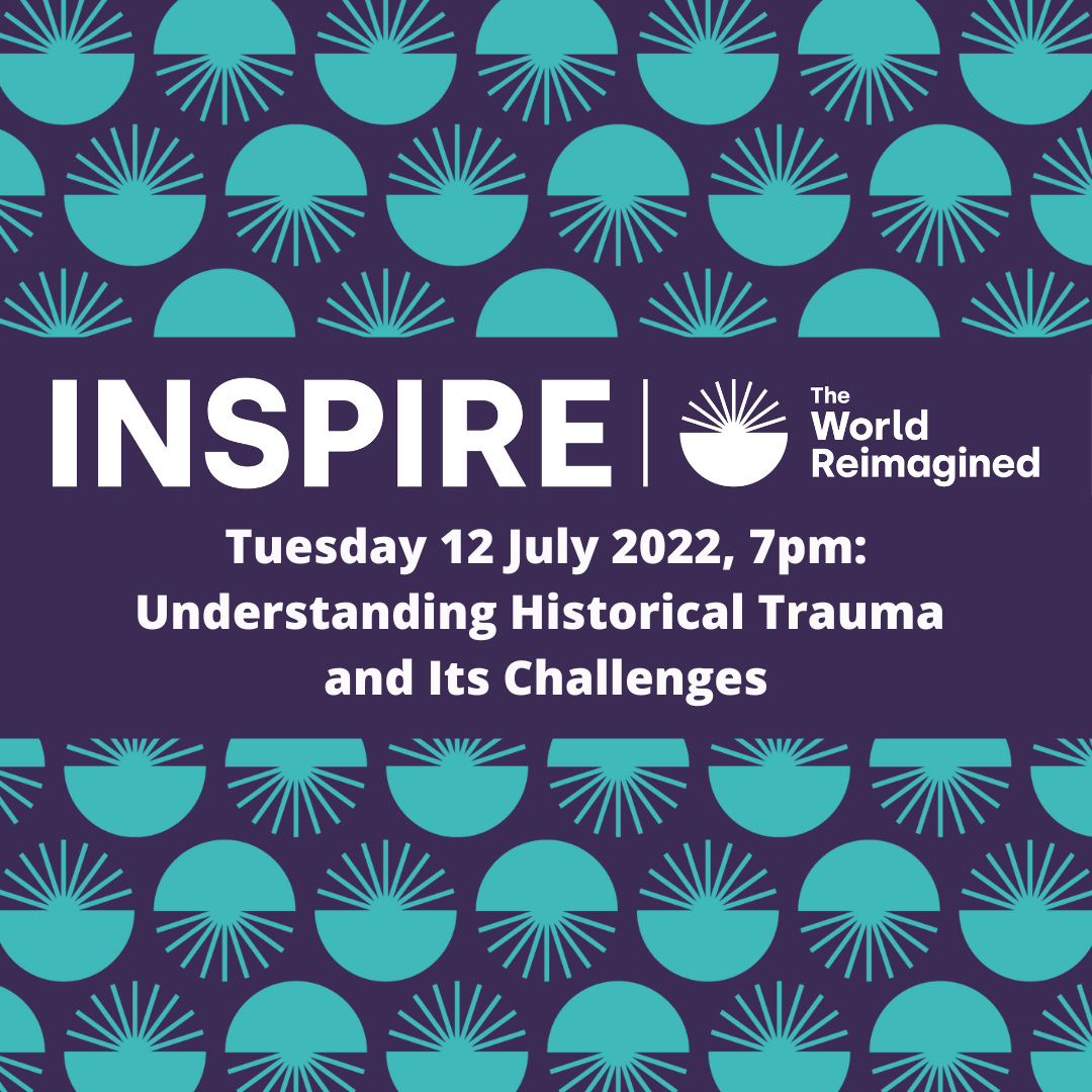 INSPIRE online event - Understanding Historical Trauma and Its ...